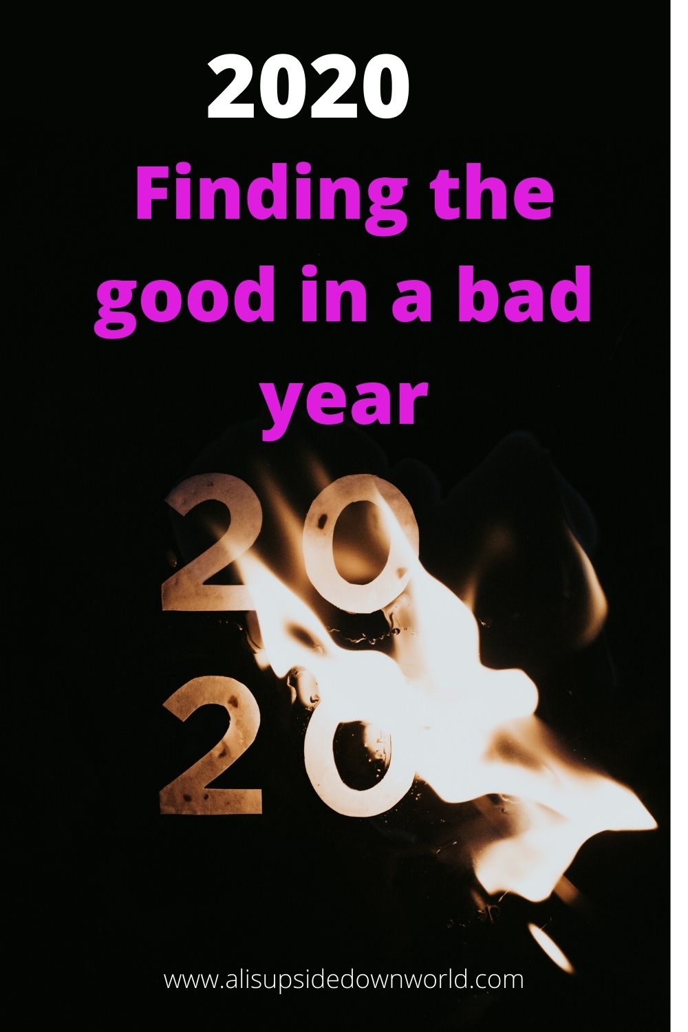 2020: Why It Wasn't All Bad - Ali's Upside Down World